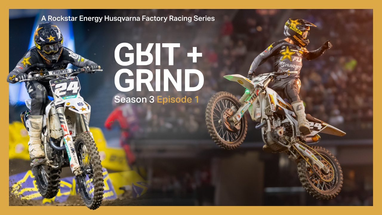 Season 3 of Grit and Grind: A Rockstar Energy Husqvarna Factory Racing Series Begins! – Enduro ...